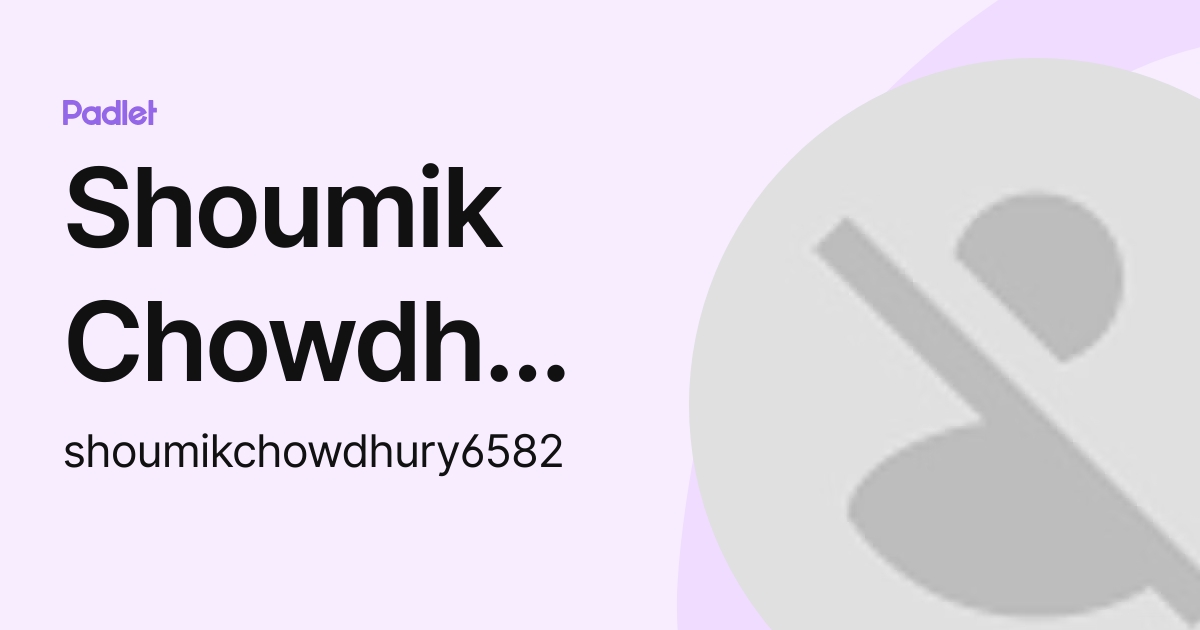 Shoumik Chowdhury (shoumikchowdhury6582) profile | Padlet
