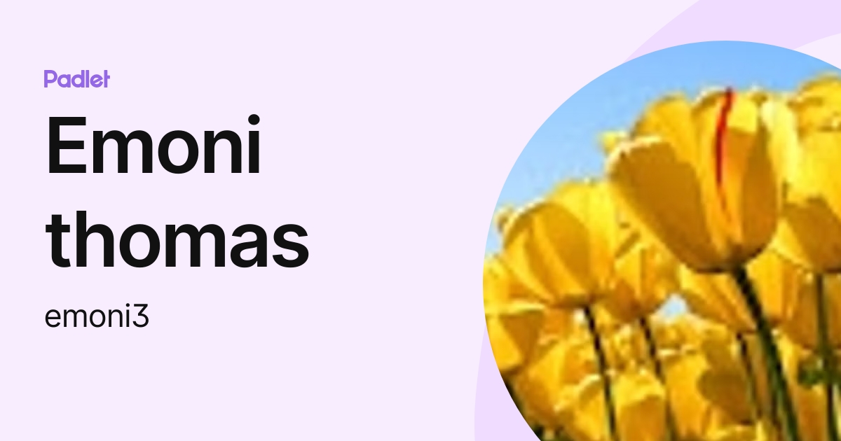 Emoni thomas (emoni3) profile | Padlet