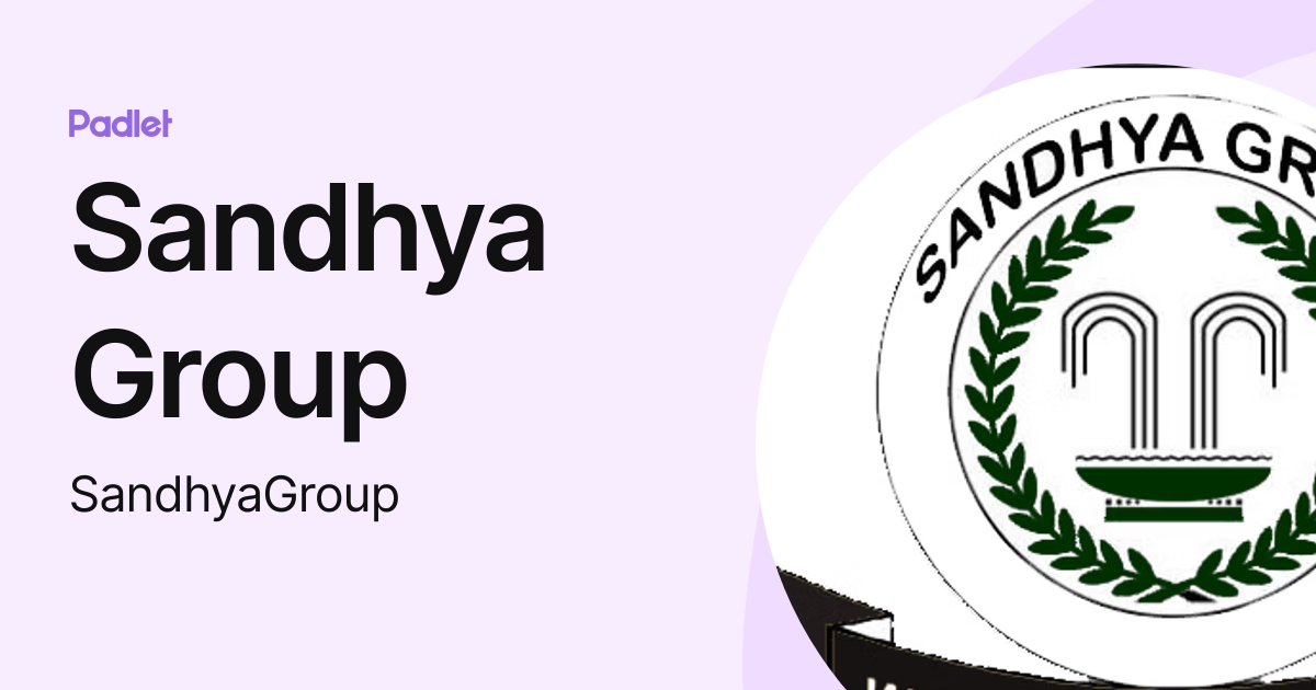 Sandhya Group (SandhyaGroup) profile | Padlet