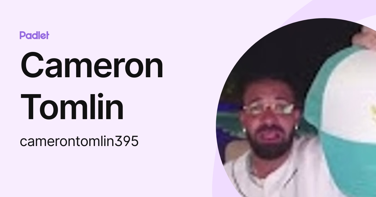 Cameron Tomlin (camerontomlin395) profile | Padlet