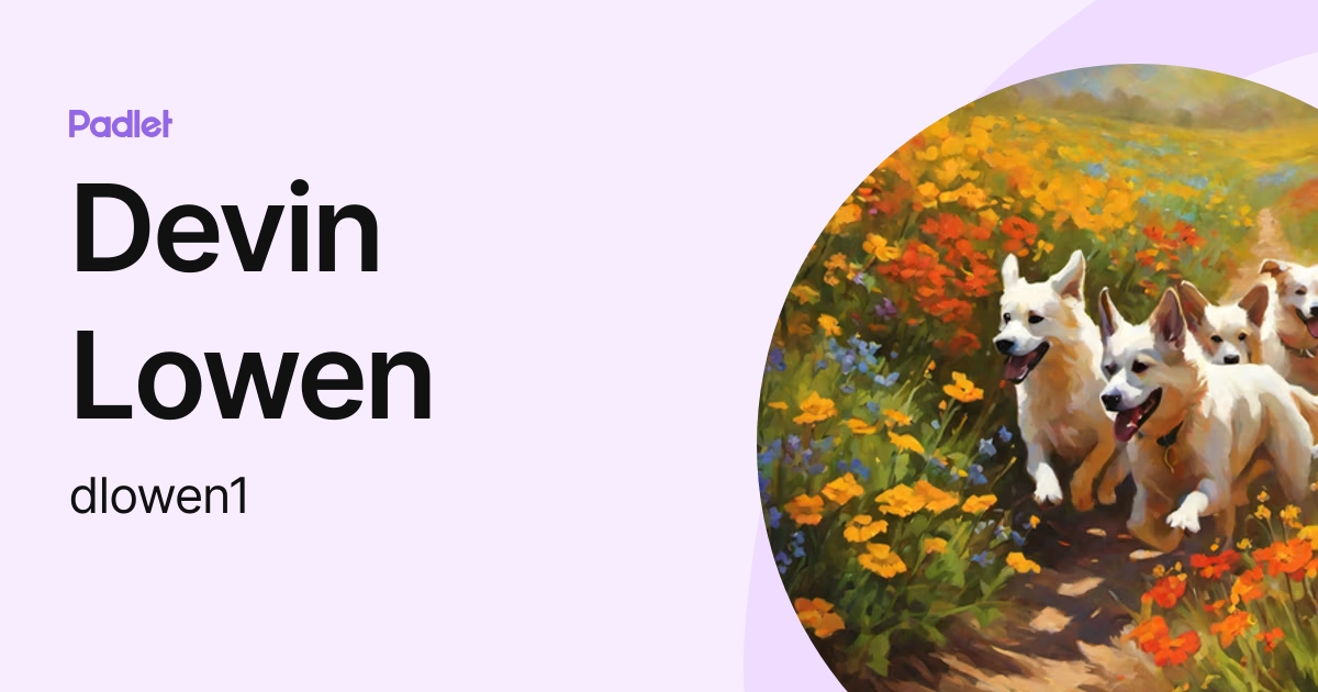 Devin Lowen (dlowen1) profile | Padlet