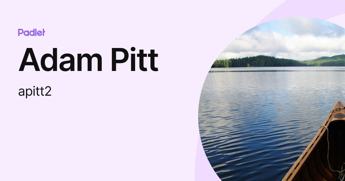 Adam Pitt (apitt2) profile | Padlet