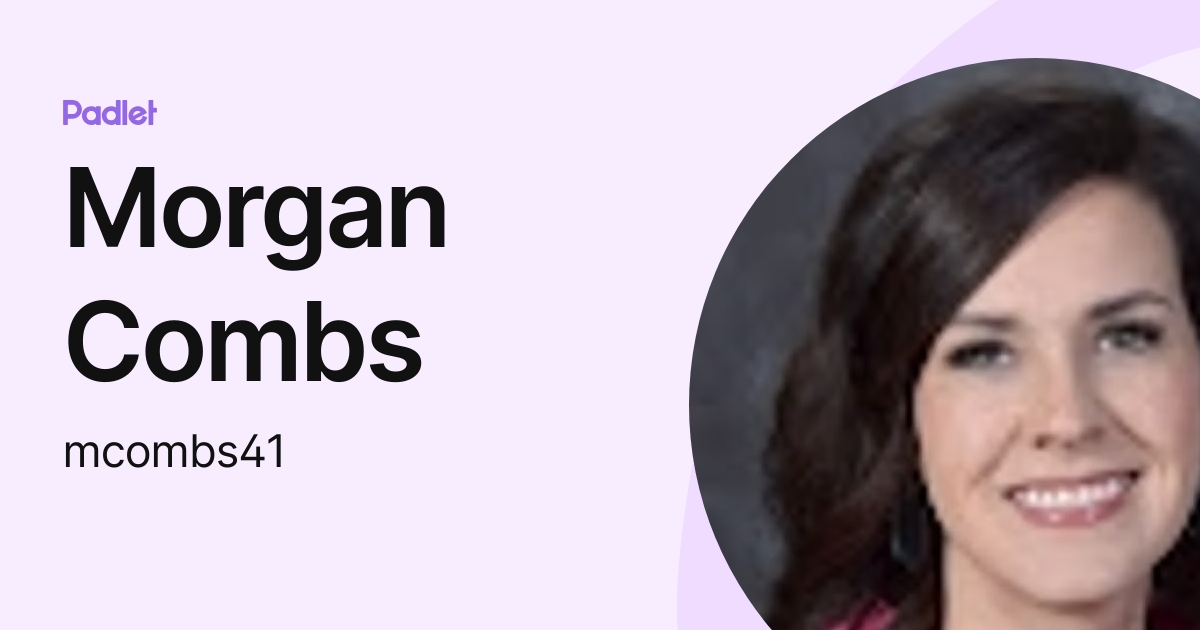 Morgan Combs (mcombs41) profile | Padlet
