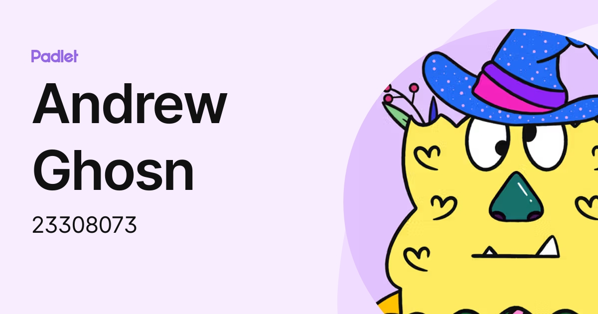 Andrew Ghosn (23308073) profile | Padlet