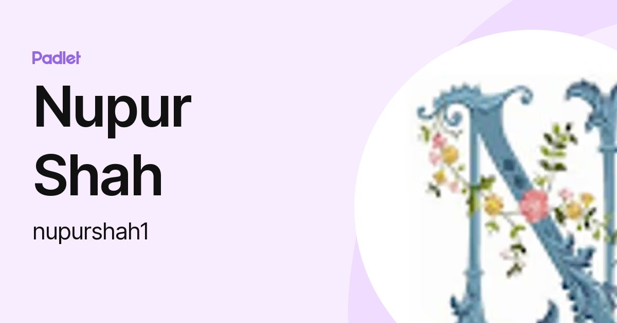 Nupur Shah (nupurshah1) profile | Padlet