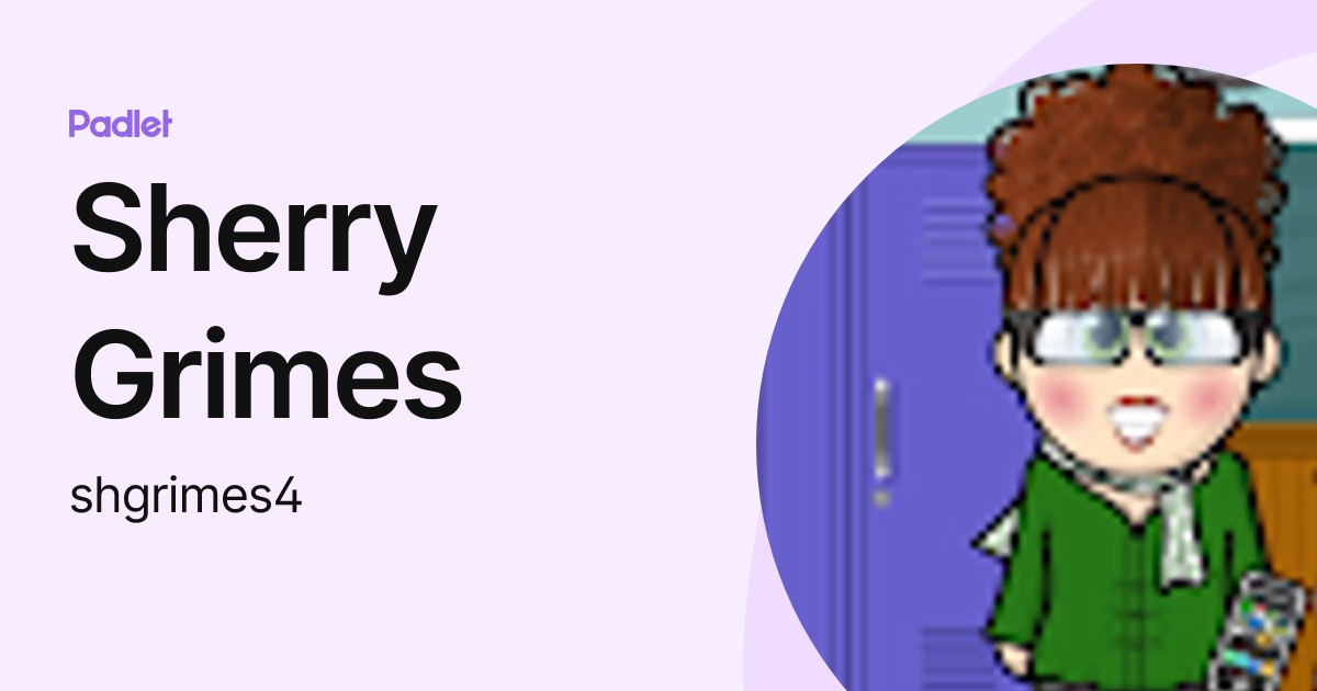 Sherry Grimes (shgrimes4) profile | Padlet