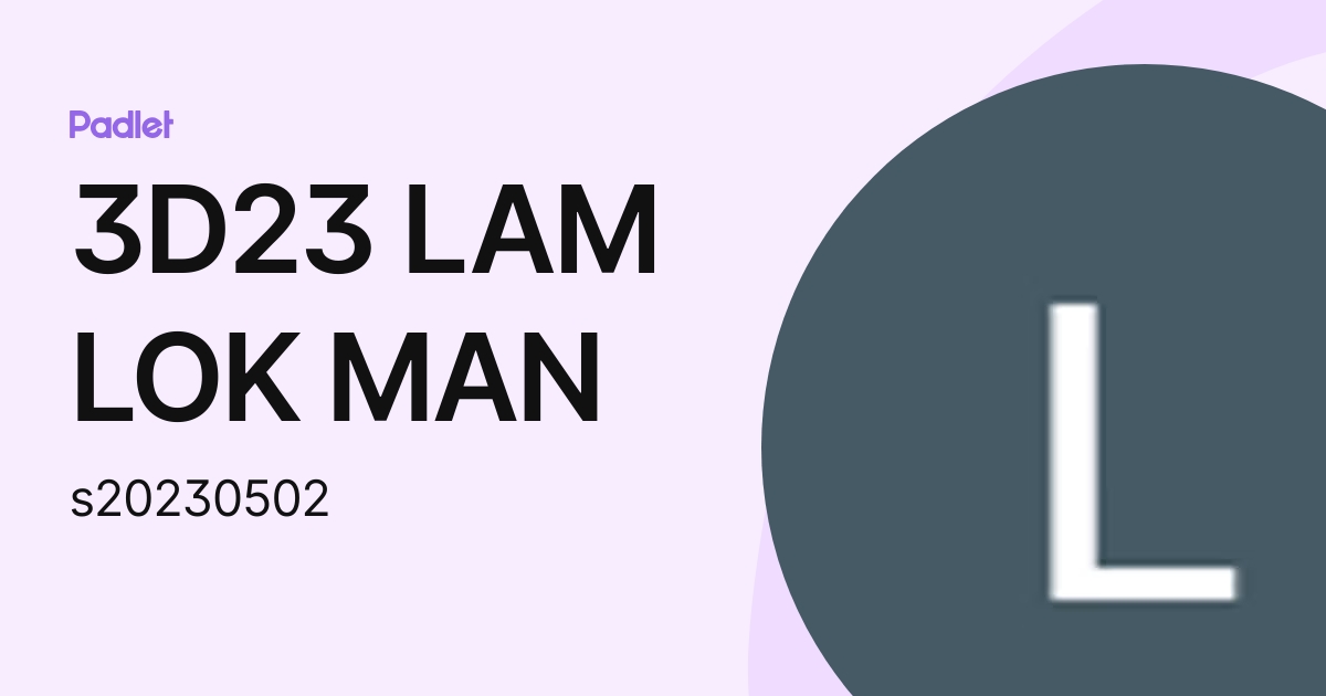 1D22 LAM LOK MAN (s20230502) profile | Padlet