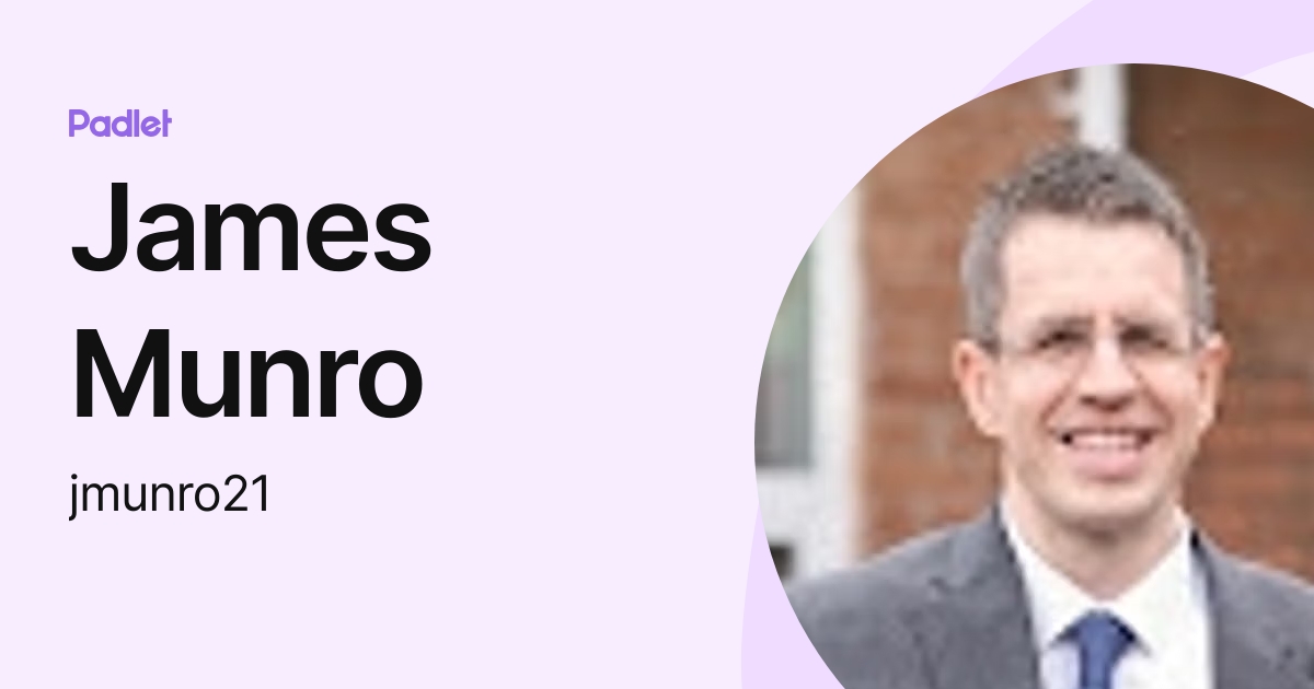 James Munro (jmunro21) profile | Padlet