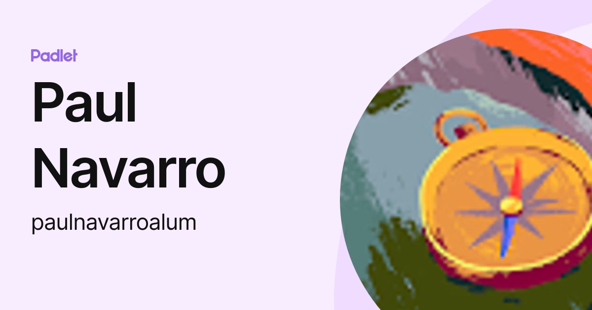 Paul Navarro (paulnavarroalum) profile | Padlet