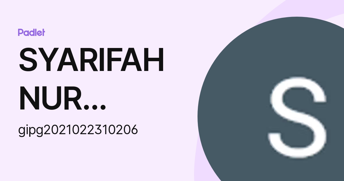 SYARIFAH NUR QISTINA BINTI SYED AHMAD KAMIR IPG-Pelajar (gipg2021022310206) profile | Padlet