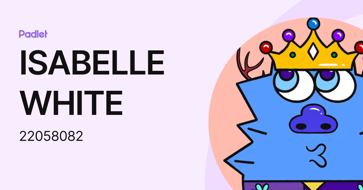 ISABELLE WHITE (22058082) profile | Padlet