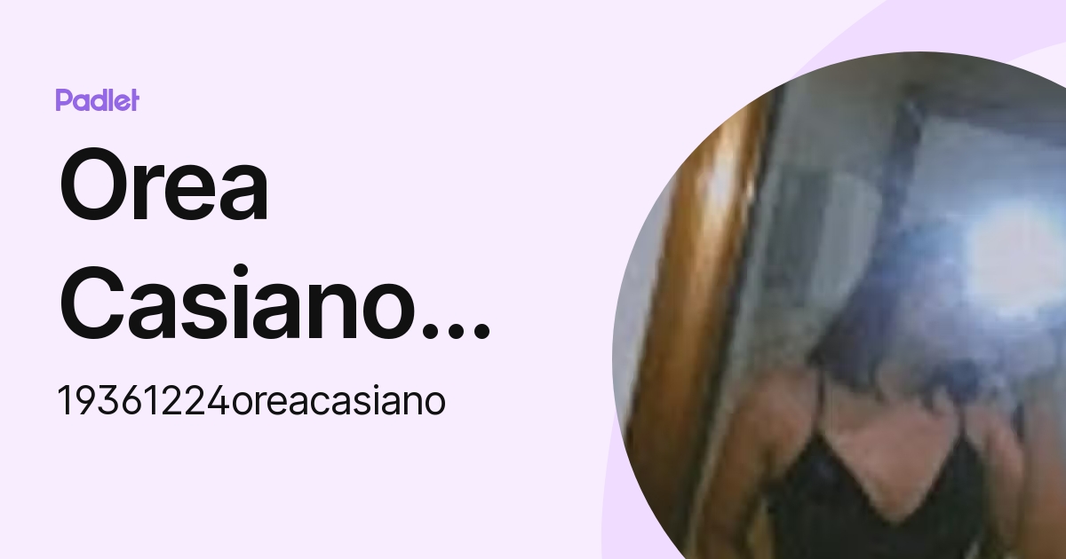 Orea Casiano Maria Elena (19361224oreacasiano) profile | Padlet