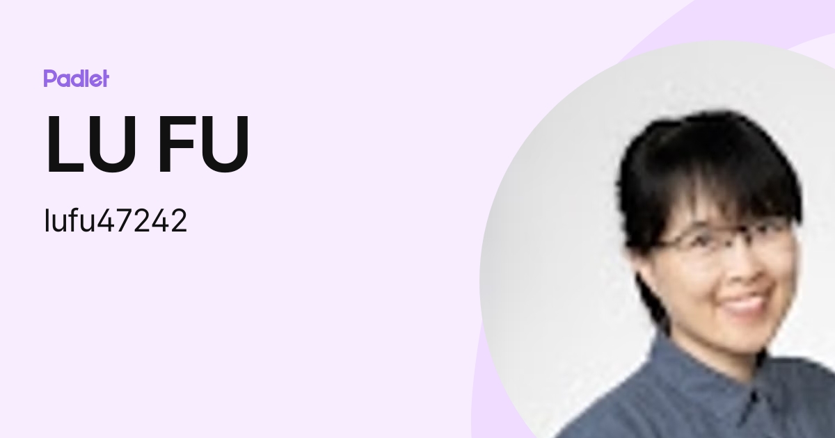 LU FU (lufu47242) profile | Padlet
