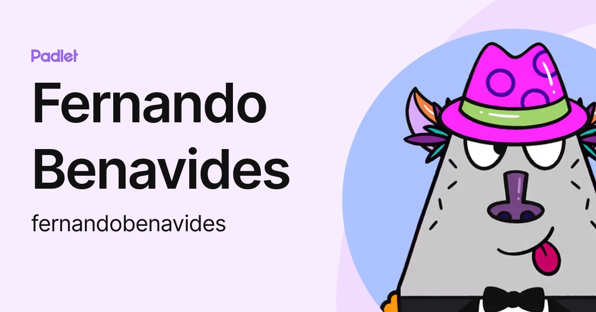 Fernando Benavides (fernandobenavides) profile | Padlet