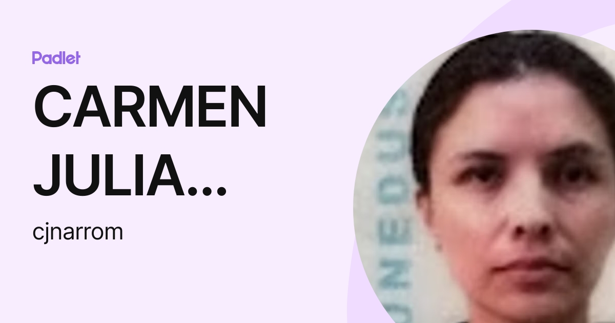 CARMEN JULIA NARRO MEDINA (cjnarrom) profile | Padlet