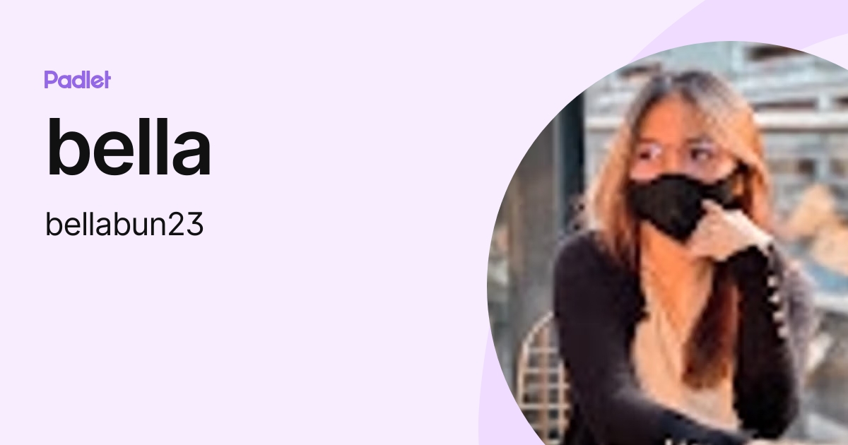 bella (bellabun23) profile | Padlet