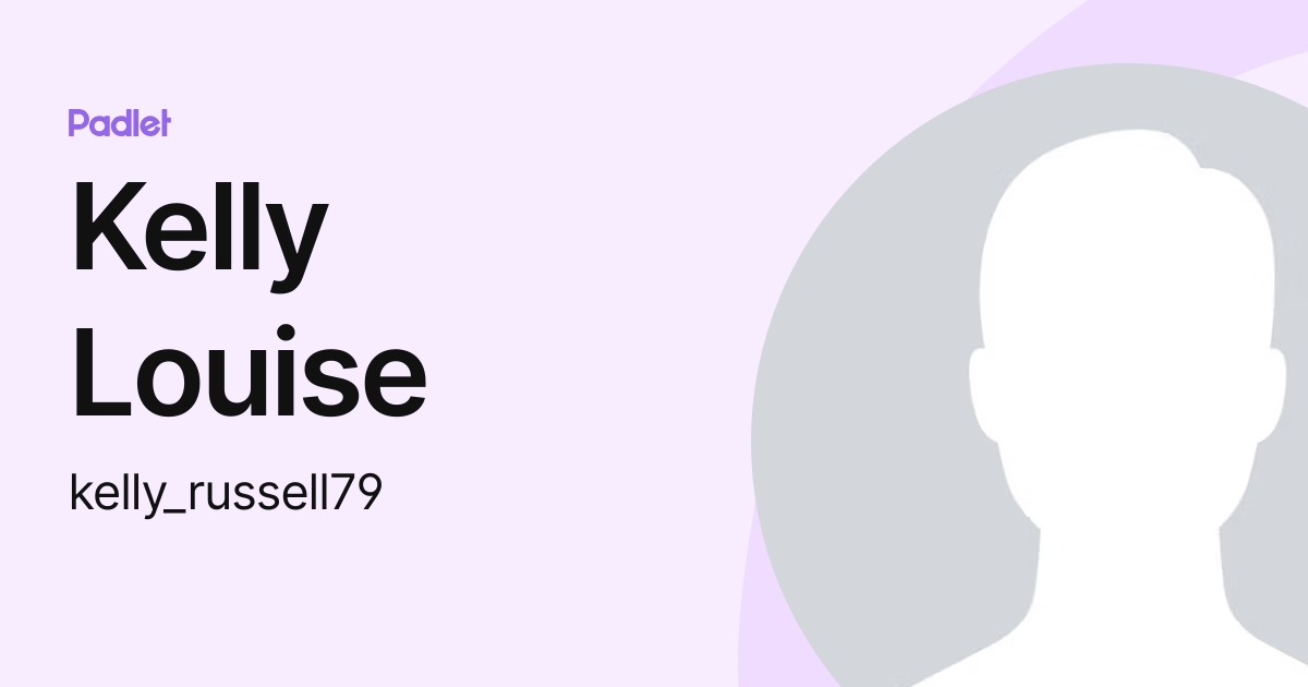 Kelly Louise (kelly_russell79) profile | Padlet