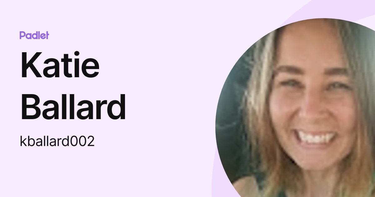 Katie Ballard (kballard002) profile | Padlet