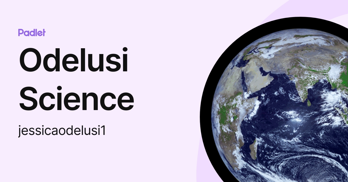 Odelusi Science (jessicaodelusi1) profile | Padlet