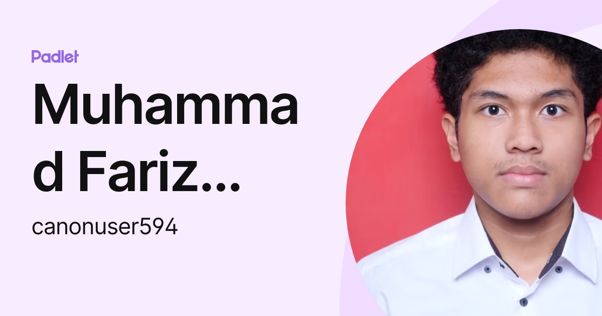 Muhammad Fariz Akbar (canonuser594) profile | Padlet