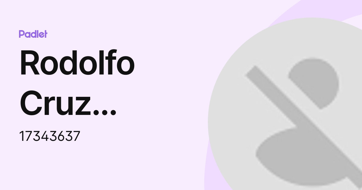 Rodolfo Cruz Parada (17343637) profile | Padlet