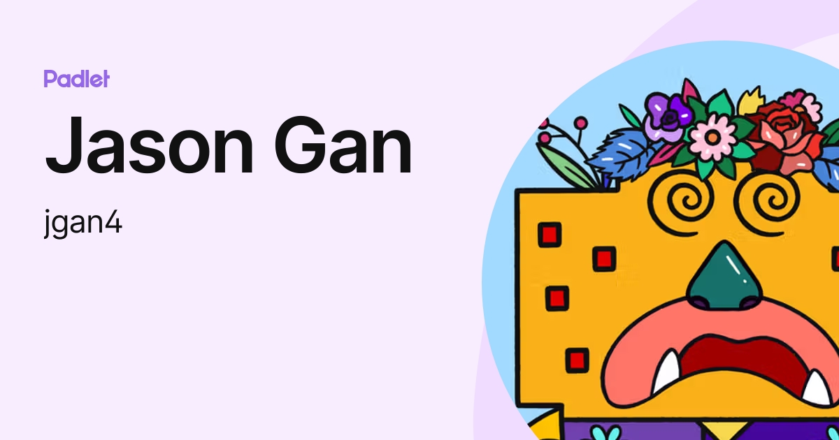 Jason Gan (jgan8) profile | Padlet