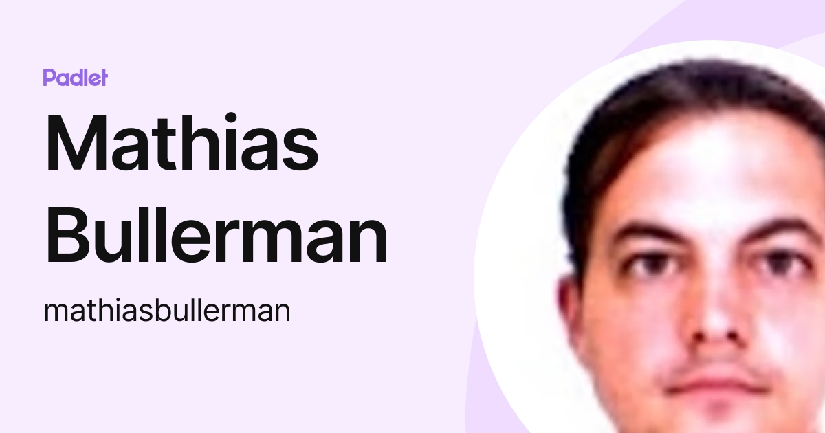 Mathias Bullerman (mathiasbullerman) profile | Padlet