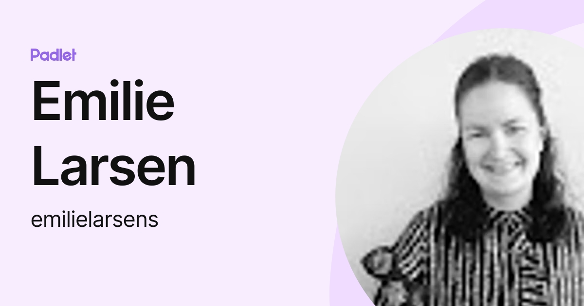Emilie Larsen (emilielarsens) profile | Padlet