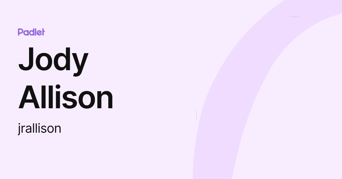 Jody Allison (jrallison) profile | Padlet