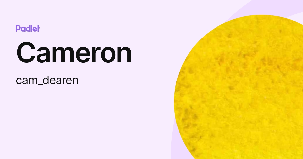 Cameron Cam Dearen Profile Padlet