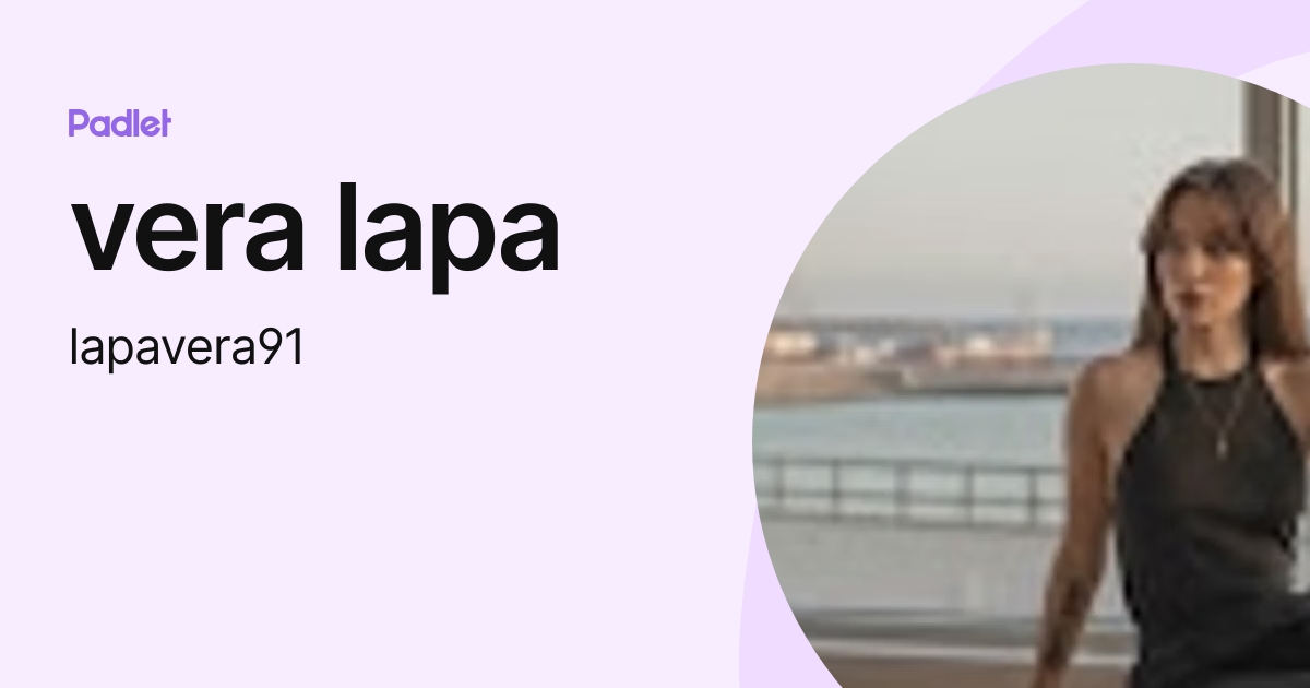 vera lapa (lapavera91) profile | Padlet