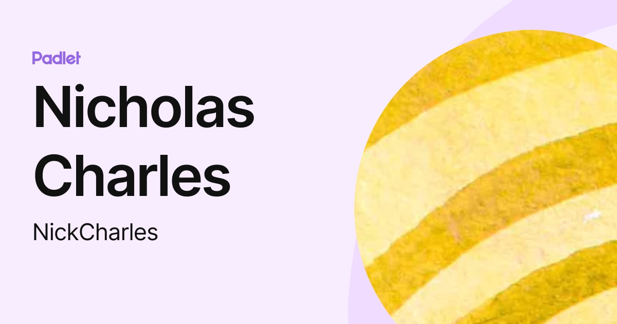 Nicholas Charles (NickCharles) profile | Padlet