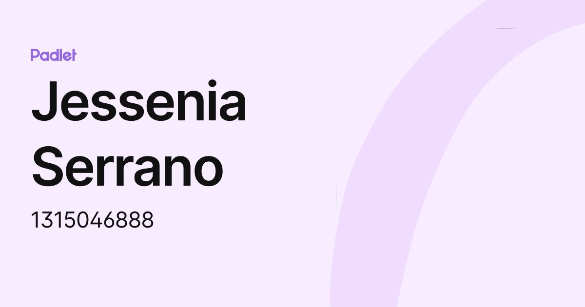 Jessenia Serrano (1315046888) profile | Padlet