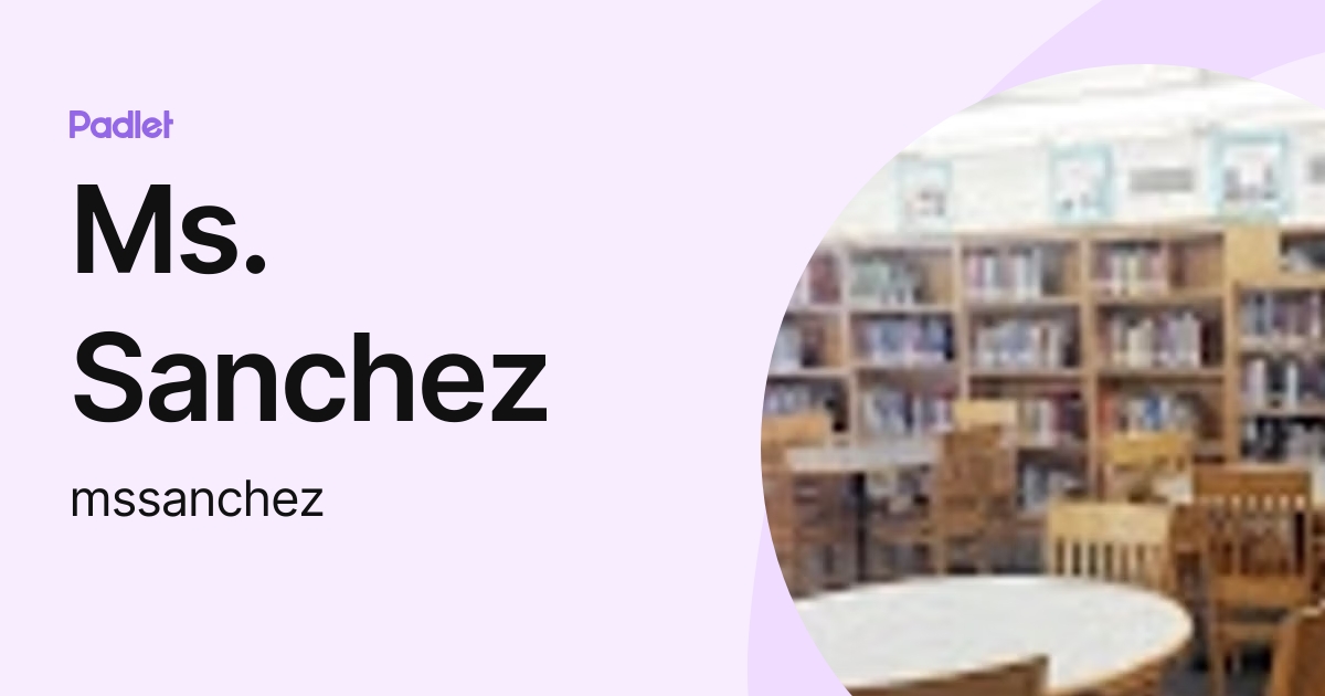 Ms. Sanchez (mssanchez) profile | Padlet