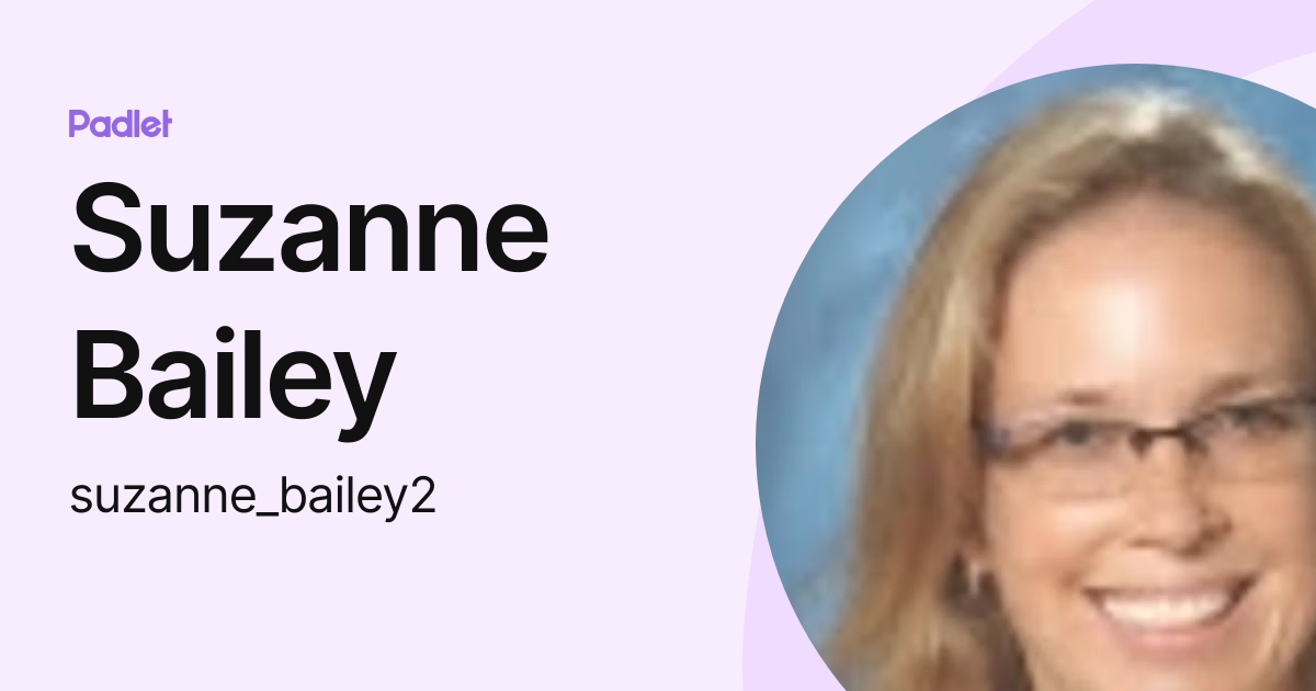 Suzanne Bailey (suzanne_bailey2) profile | Padlet