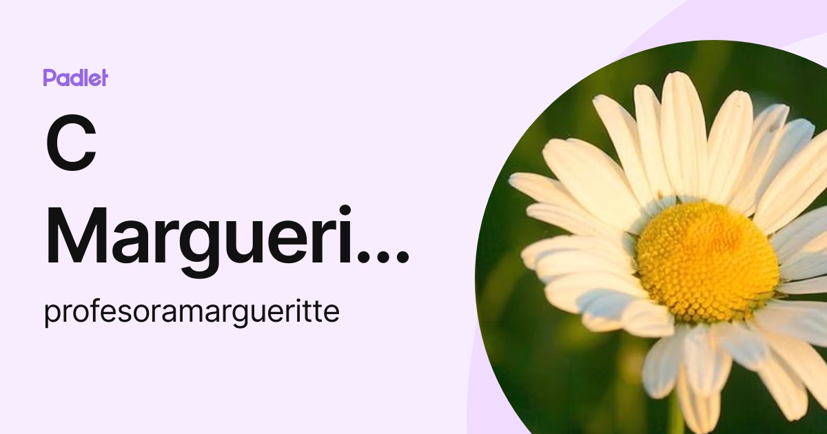 Profil de C Margueritte (profesoramargueritte) | Padlet