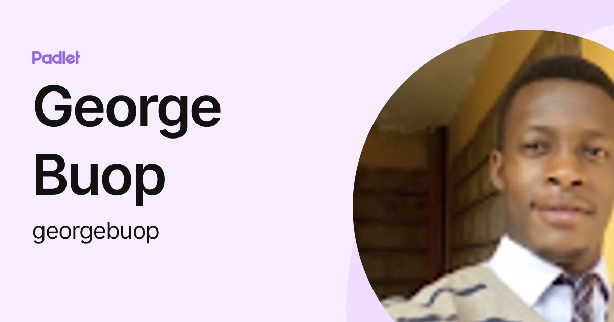 George Buop (georgebuop) profile | Padlet