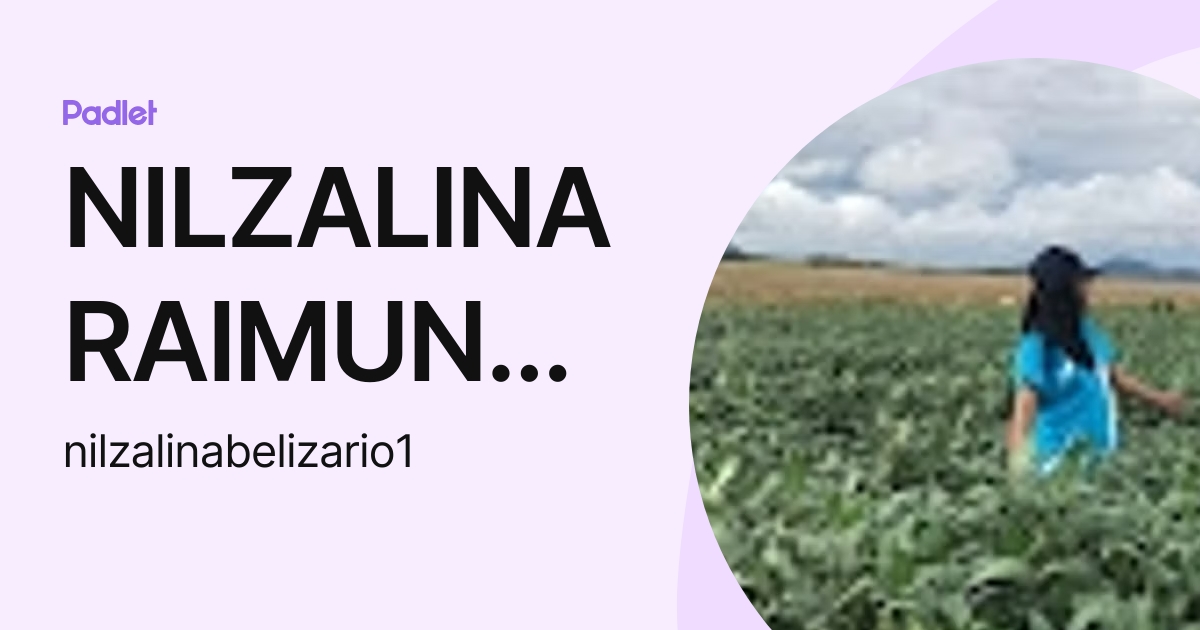 NILZALINA RAIMUNDO BELIZARIO (nilzalinabelizario1) profile | Padlet
