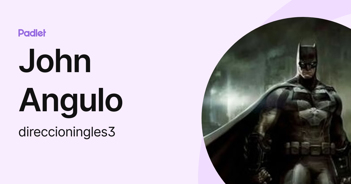 John Angulo (direccioningles3) profile | Padlet