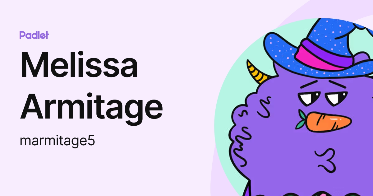 Melissa Armitage (marmitage5) profile | Padlet
