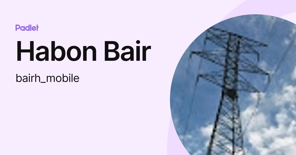 Habon Bair (bairh_mobile) profile | Padlet