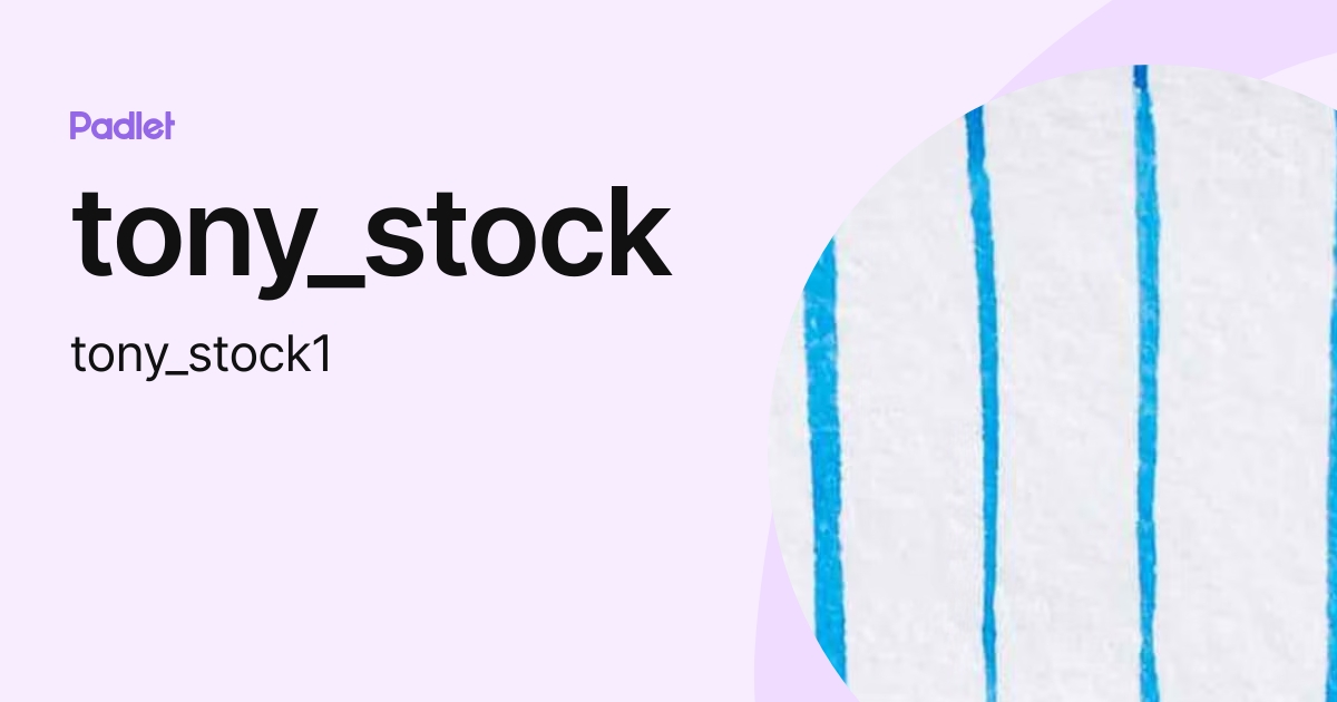 tony_stock (tony_stock1) profile | Padlet