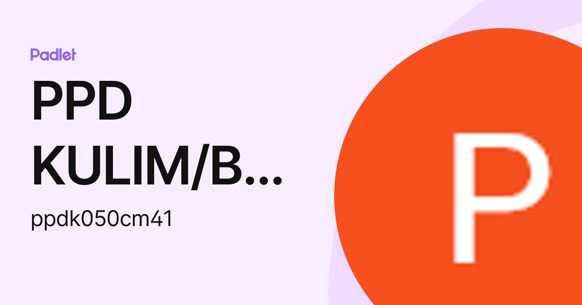PPD KULIM/BANDAR BAHARU-CM41 KPM (ppdk050cm41) profile | Padlet