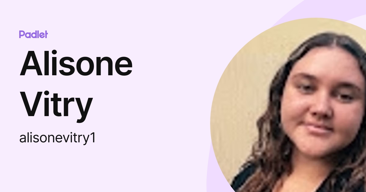 Alisone Vitry (alisonevitry1) profile | Padlet