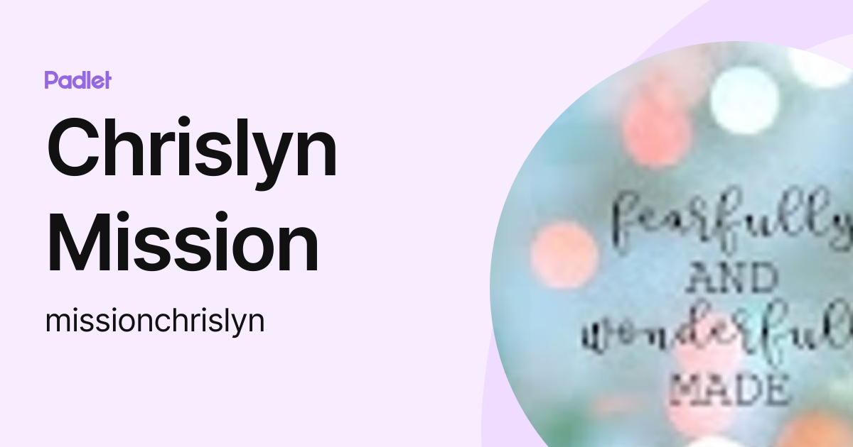 Chrislyn Mission (missionchrislyn) profile | Padlet