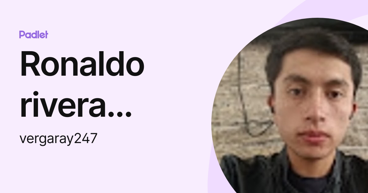 Ronaldo rivera vergaray (vergaray247) profile | Padlet