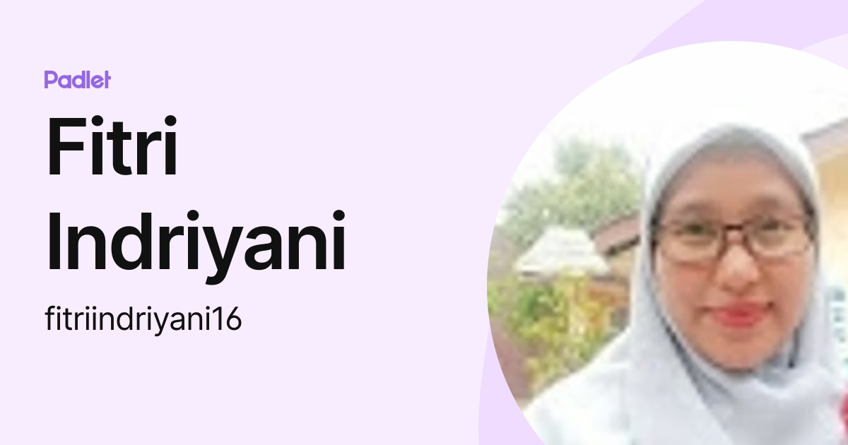Fitri Indriyani (fitriindriyani16) profile | Padlet