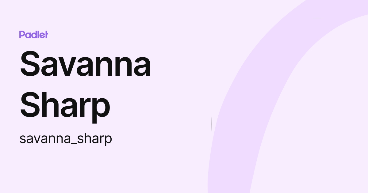 Savanna Sharp (savanna_sharp) profile | Padlet