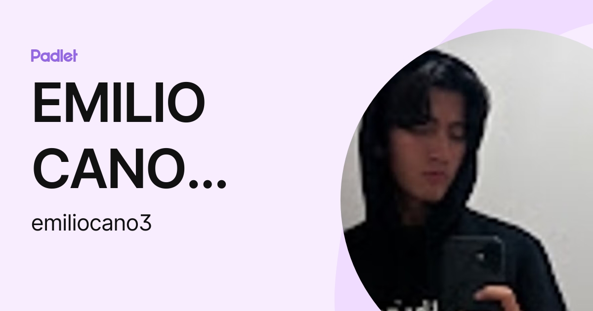 EMILIO CANO ALVAREZ (emiliocano3) profile | Padlet