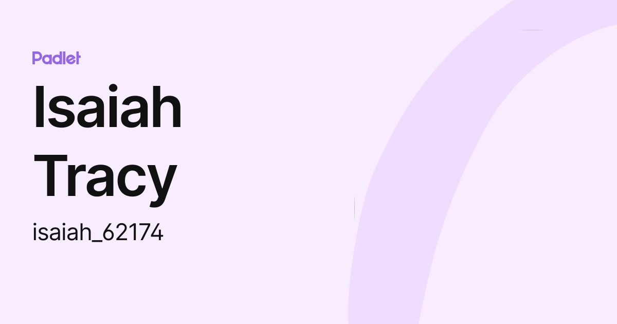 Isaiah Tracy (isaiah_62174) profile | Padlet
